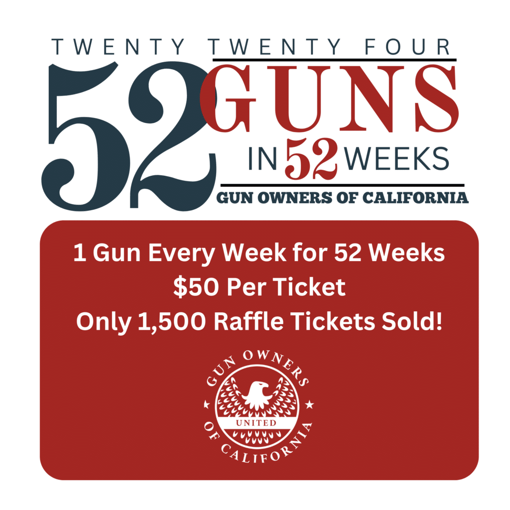 52 Guns in 52 Weeks Raffle! - Gun Owners of California